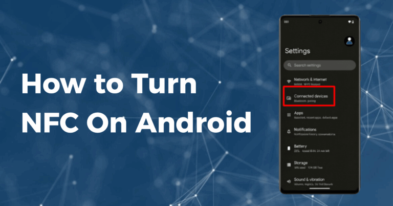 How to Turn NFC On Android (and Why It Matters)